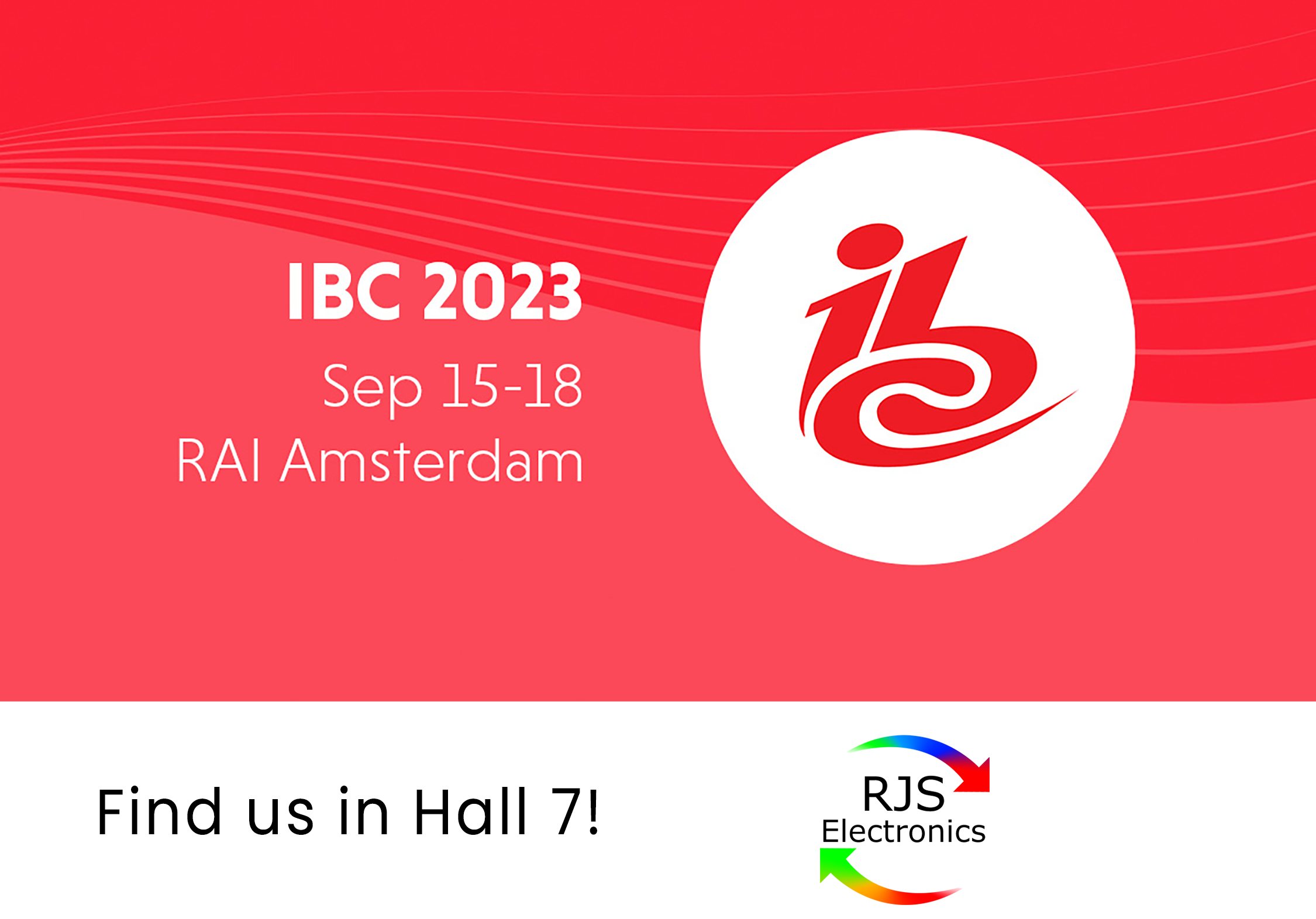 IBC-2023-FB – RJS Electronics Ltd | RJS Electronics Ltd